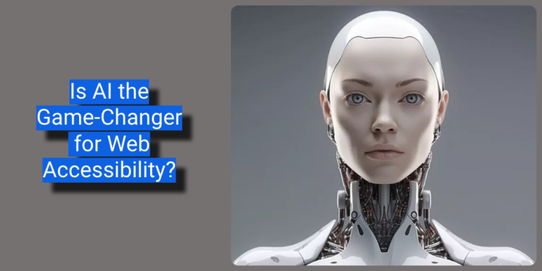 How to Leverage AI to Create Accessible and Inclusive Websites