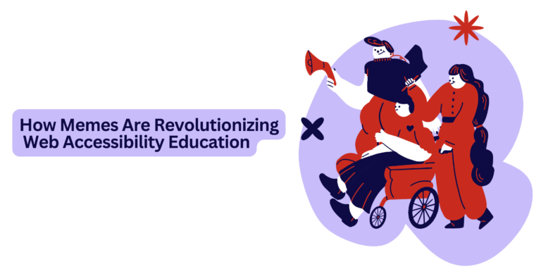 How Memes Are Revolutionizing Web Accessibility Education